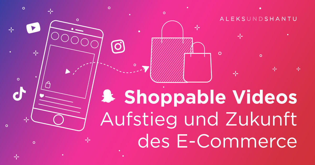 Shoppable Video – Aufstieg und Zukunft des E-Commerce
