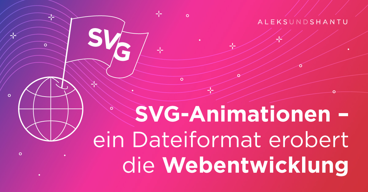 SVG-Animationen: Ein Dateiformat erobert die Webentwicklung